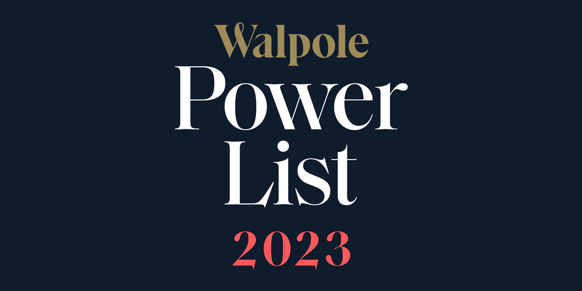Introducing the Walpole Power List 2023 | The Walpole